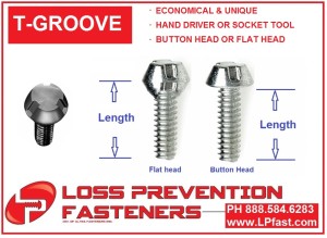 T-Groove® Tamper Proof Bolts - Loss Prevention Fasteners